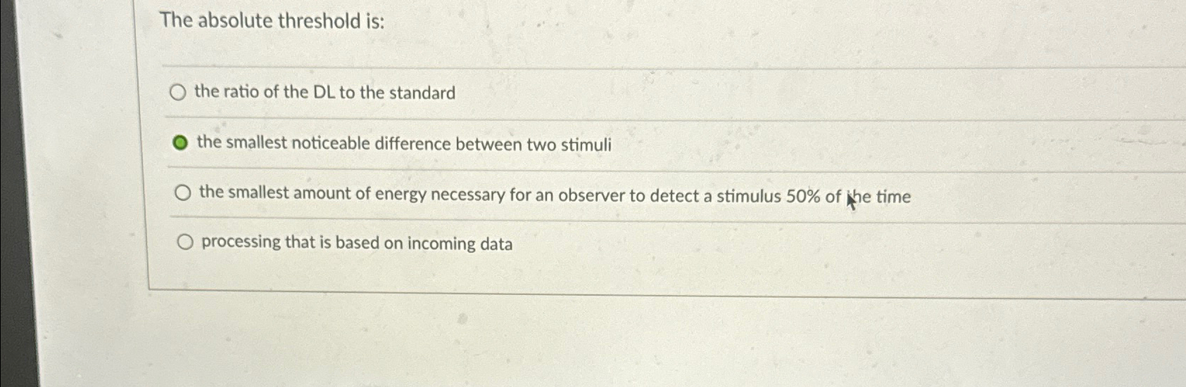 Solved The absolute threshold is:the ratio of the DL to the | Chegg.com