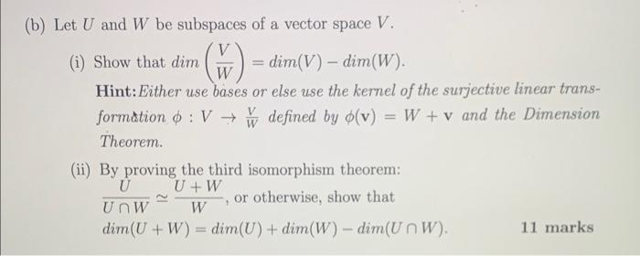 Solved (b) Let U and W be subspaces of a vector space V. (i) | Chegg.com
