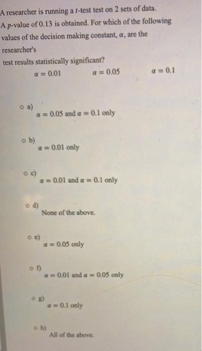 Solved A researcher is running a t-test test on 2 sets of | Chegg.com