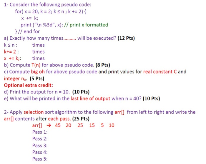 Solved 1- Consider the following pseudo code: for( x = 20, k | Chegg.com