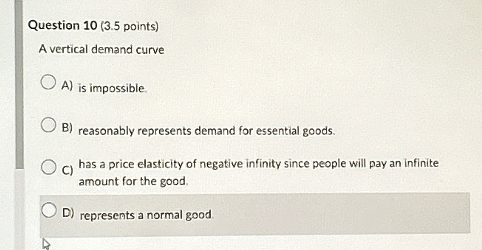 Solved Question 10 ( 3.5 ﻿points)A vertical demand curveA) | Chegg.com