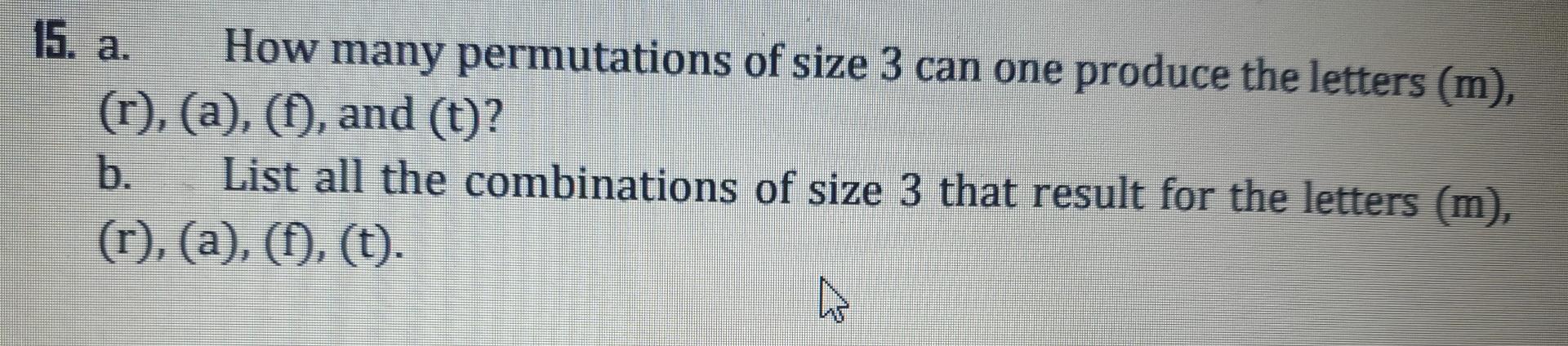 Solved 15. a. How many permutations of size 3 can one | Chegg.com