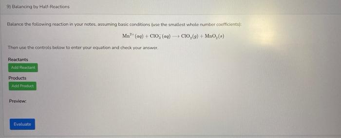Solved 9) Balancing by Half-Reactions Balance the following | Chegg.com