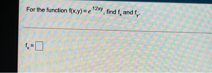 Solved dz dz For the function z=f(x,y) = - 7x + 8y? - 2xy, | Chegg.com