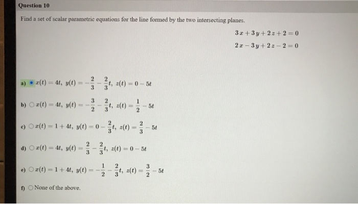 Solved Question 10 Find a set of scalar parametric equations | Chegg.com