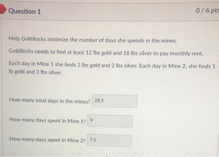 Solved Help Goldilocks minimize the number of days she | Chegg.com