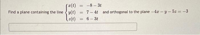 Solved Find a plane containing the line | Chegg.com