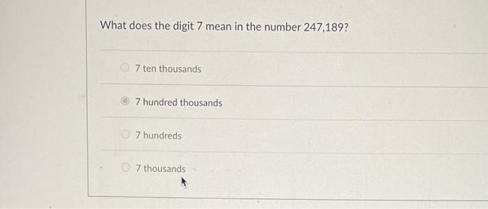Solved What does the digit 7 mean in the number 247,189? 7 | Chegg.com