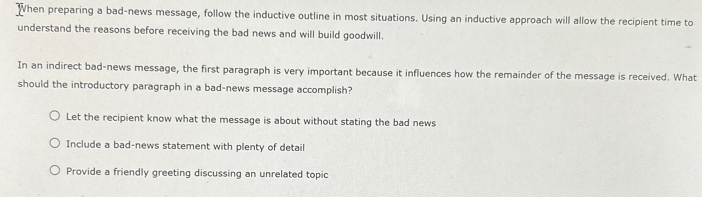 Solved When preparing a bad-news message, follow the | Chegg.com