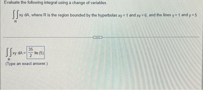 Solved Evaluate the following integral using a change of | Chegg.com