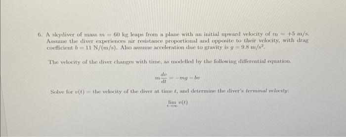 Solved 5 M S 6 A Skydiver Of Mass M 60 Kg Leaps From A