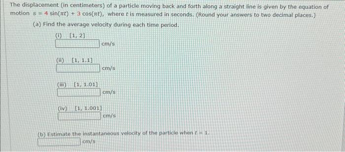 Solved The displacement (in centimeters) of a particle | Chegg.com