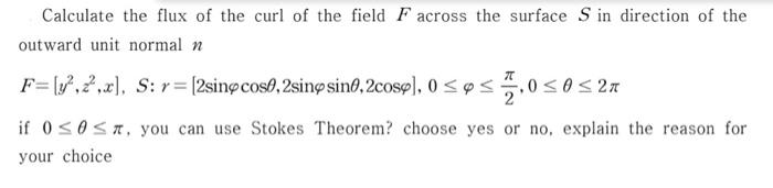 Solved Calculate the flux of the curl of the field F across | Chegg.com
