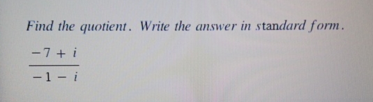 Solved Find the quotient. Write the answer in standard | Chegg.com