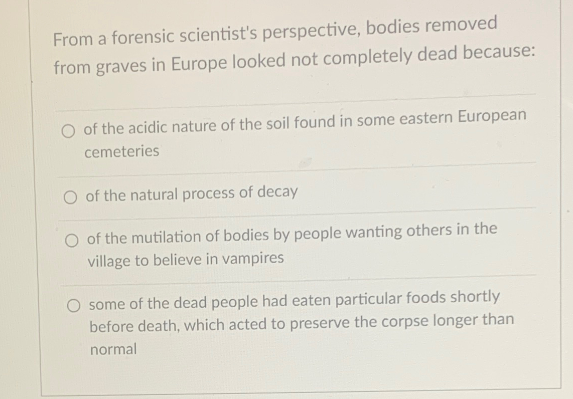 Solved From a forensic scientist's perspective, bodies | Chegg.com