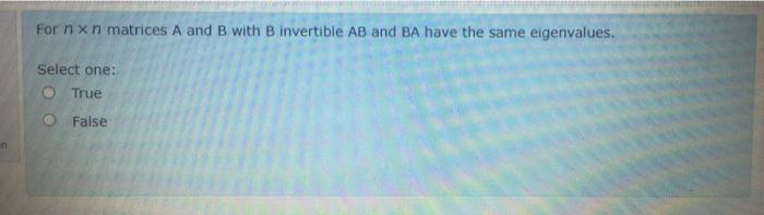 Solved For nxn matrices A and B with B invertible AB and BA | Chegg.com