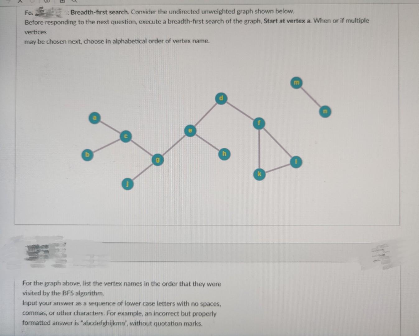 Solved Fo. Breadth-first search. Consider the undirected | Chegg.com