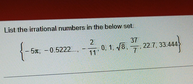 Solved List the irrational numbers in the below | Chegg.com