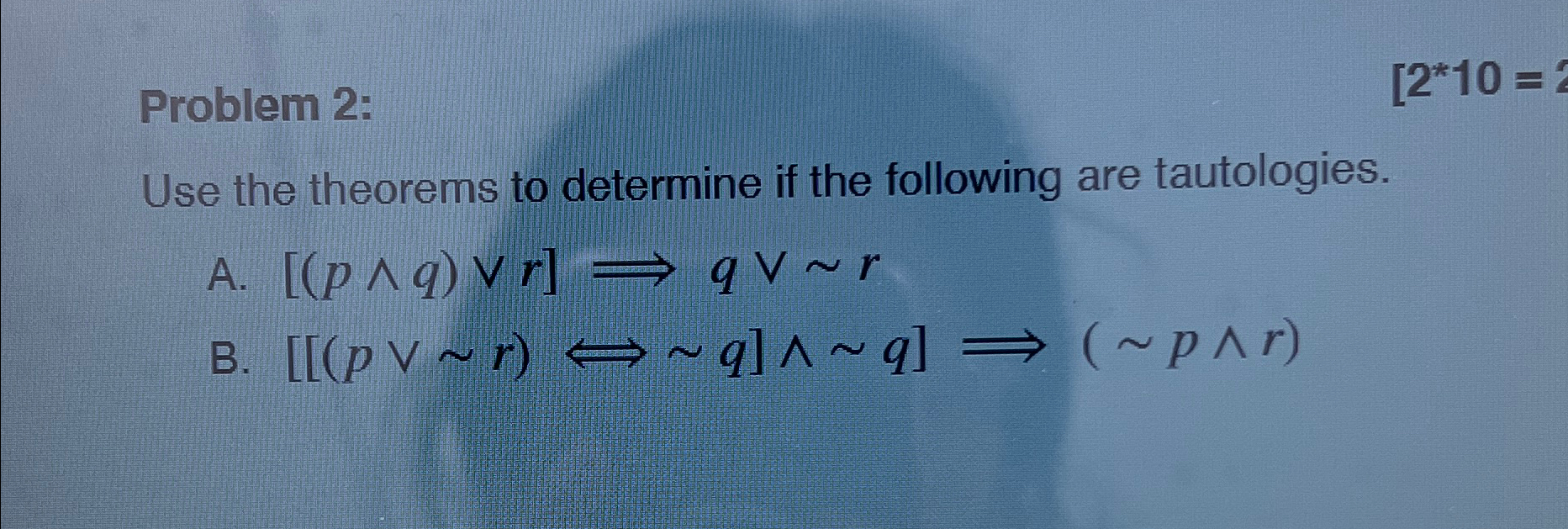 Solved Problem 2:Use the theorems to determine if the | Chegg.com