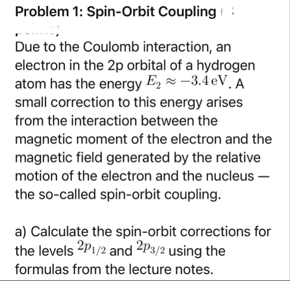 Solved Problem 1: Spin-Orbit CouplingDue to the Coulomb | Chegg.com