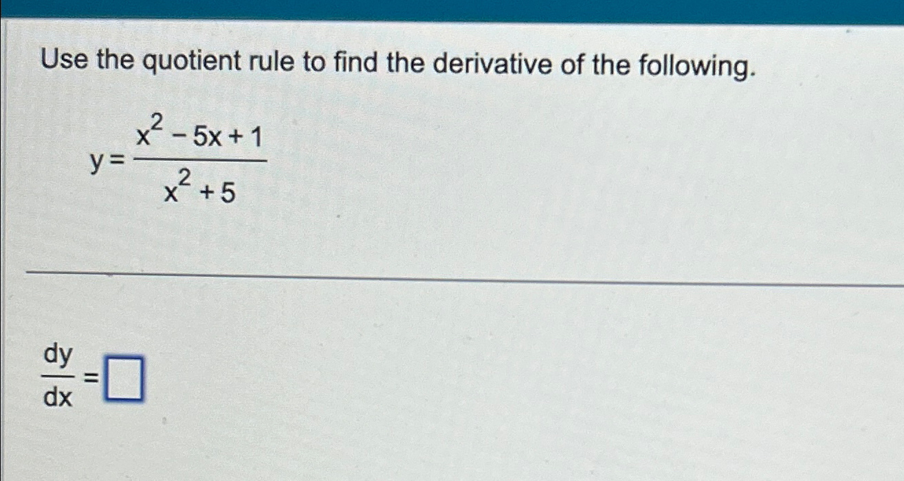 Solved Use the quotient rule to find the derivative of the | Chegg.com