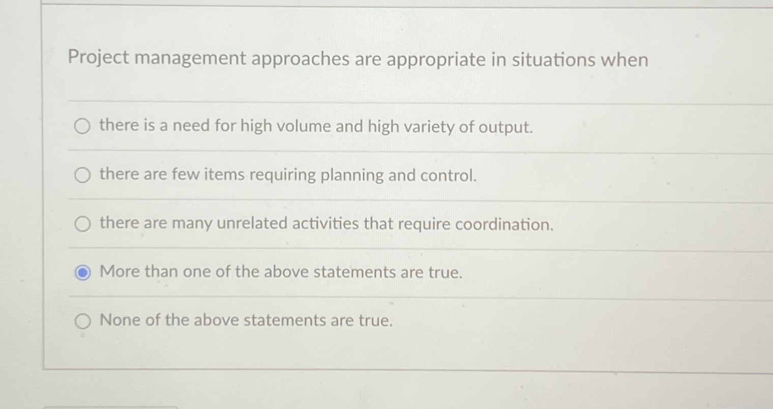Solved Project management approaches are appropriate in | Chegg.com