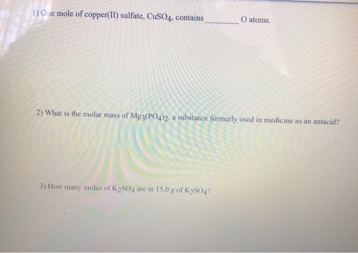 Solved 1) One mole of copper(II) sulfate, CuSO4, contains O | Chegg.com