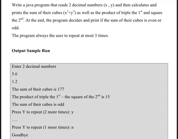 Solved Write a java program that reads 2 decimal numbers (x, | Chegg.com