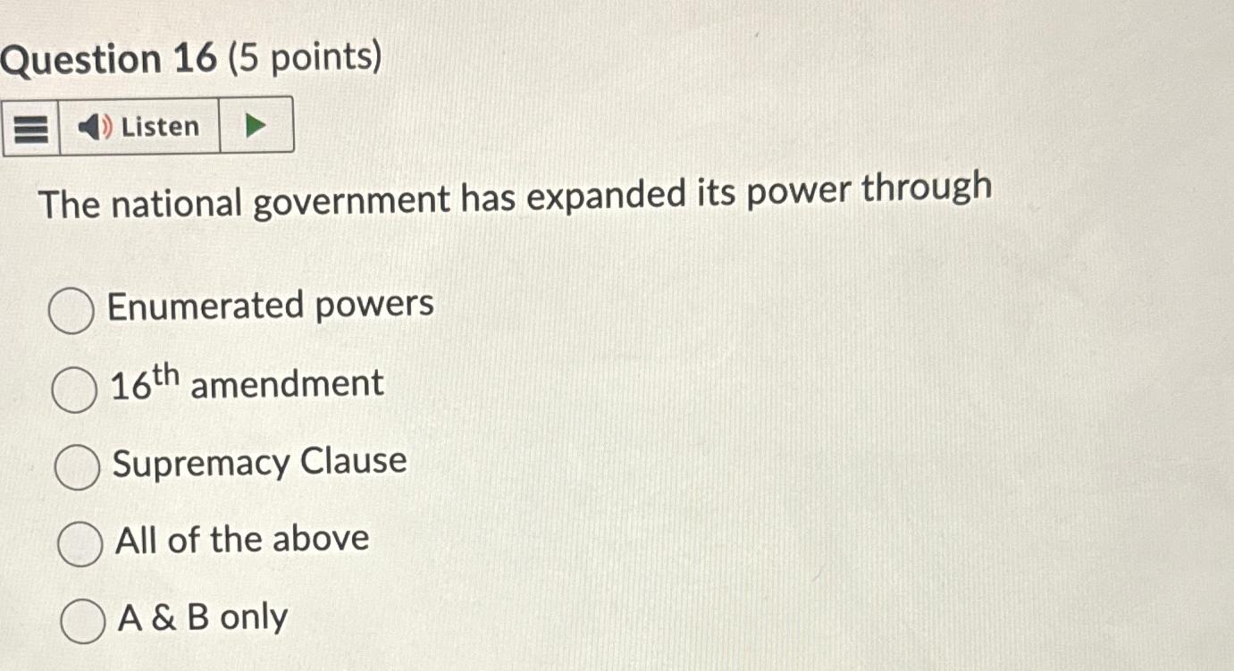 Solved Question 16 (5 ﻿points)The national government has | Chegg.com