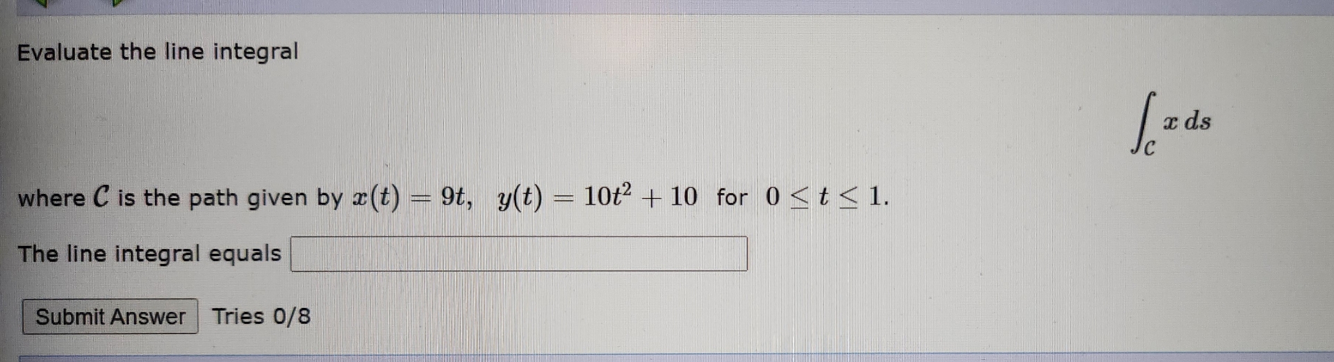 Solved Evaluate the line integral∫C﻿xdswhere C ﻿is the path | Chegg.com