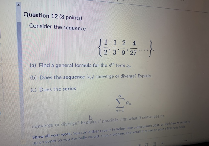 Solved Question 12 (8 points) Consider the sequence 1 1 2 4 | Chegg.com