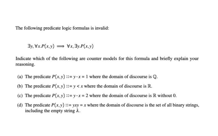 The following predicate logic formulas is invalid: | Chegg.com