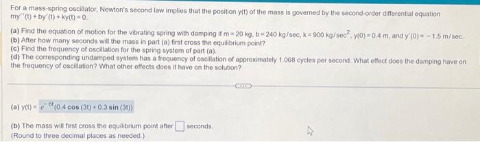 Solved For A Mass Spring Oscillator Newtons Second Law