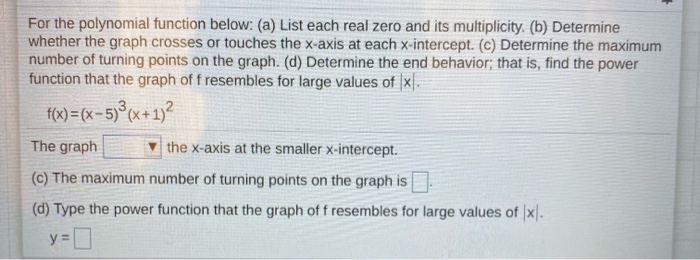 Solved . For the polynomial function below: (a) List each | Chegg.com