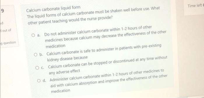 Calcium carbonate liquid form The liquid forms of | Chegg.com