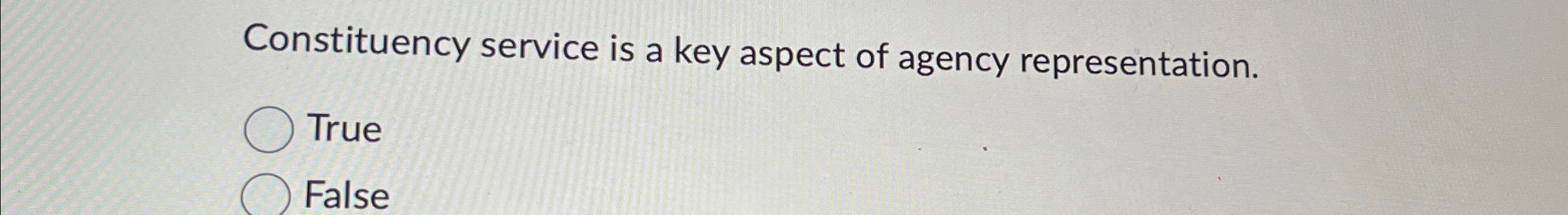 Solved Constituency service is a key aspect of agency | Chegg.com