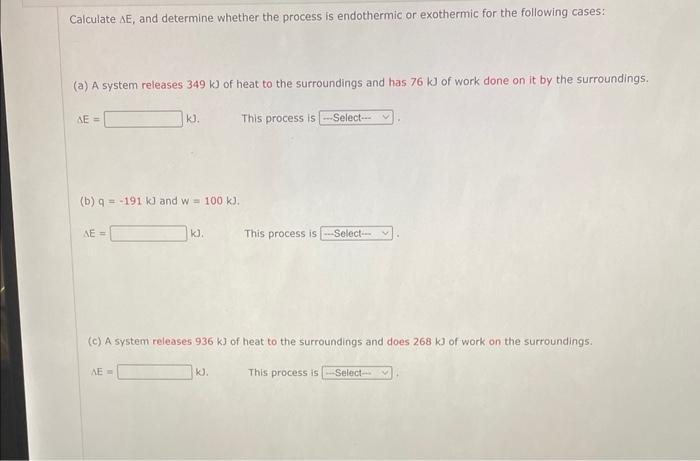 Solved Calculate E, and determine whether the process is | Chegg.com