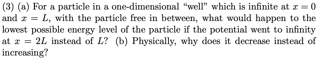 Solved (3) (a) ﻿For a particle in a one-dimensional "well" | Chegg.com
