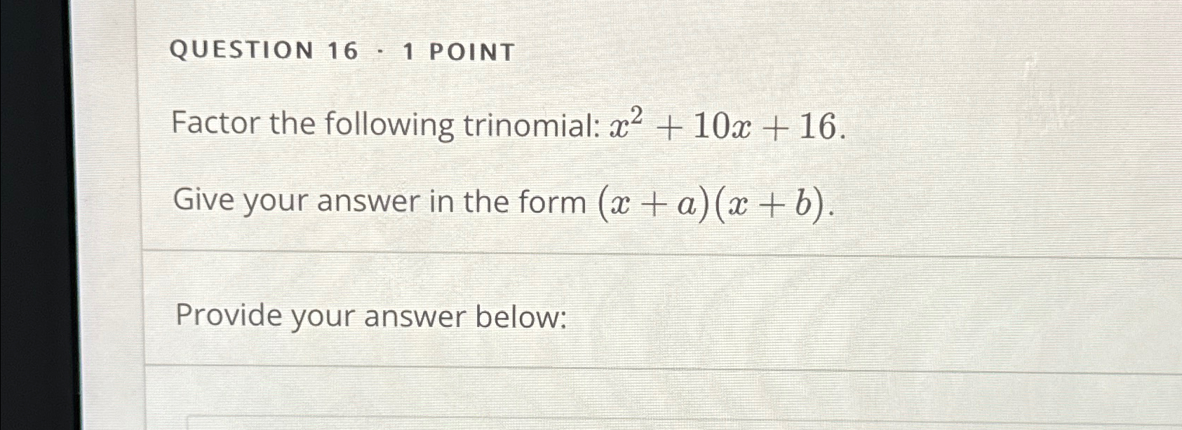 Solved QUESTION 16*1 ﻿POINTFactor the following trinomial: | Chegg.com