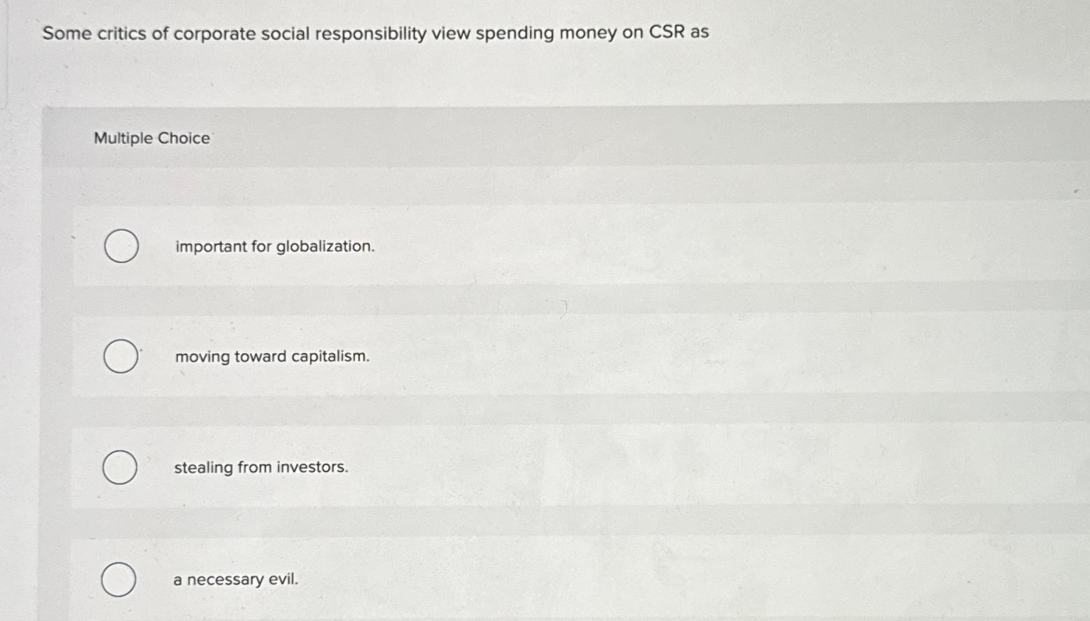 Solved Some critics of corporate social responsibility view | Chegg.com