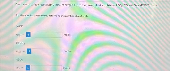 One lbmol of carbon reacts with 2lbmol of oxygen (O2) | Chegg.com
