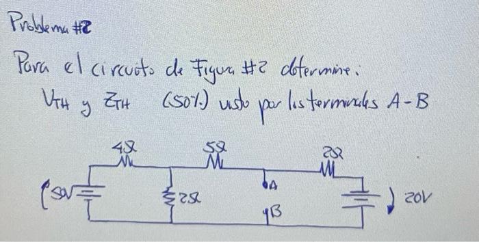 Solved For the circuit of the figure #2 determine VTh and | Chegg.com