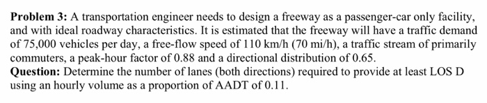 Solved Problem 3: A transportation engineer needs to design | Chegg.com