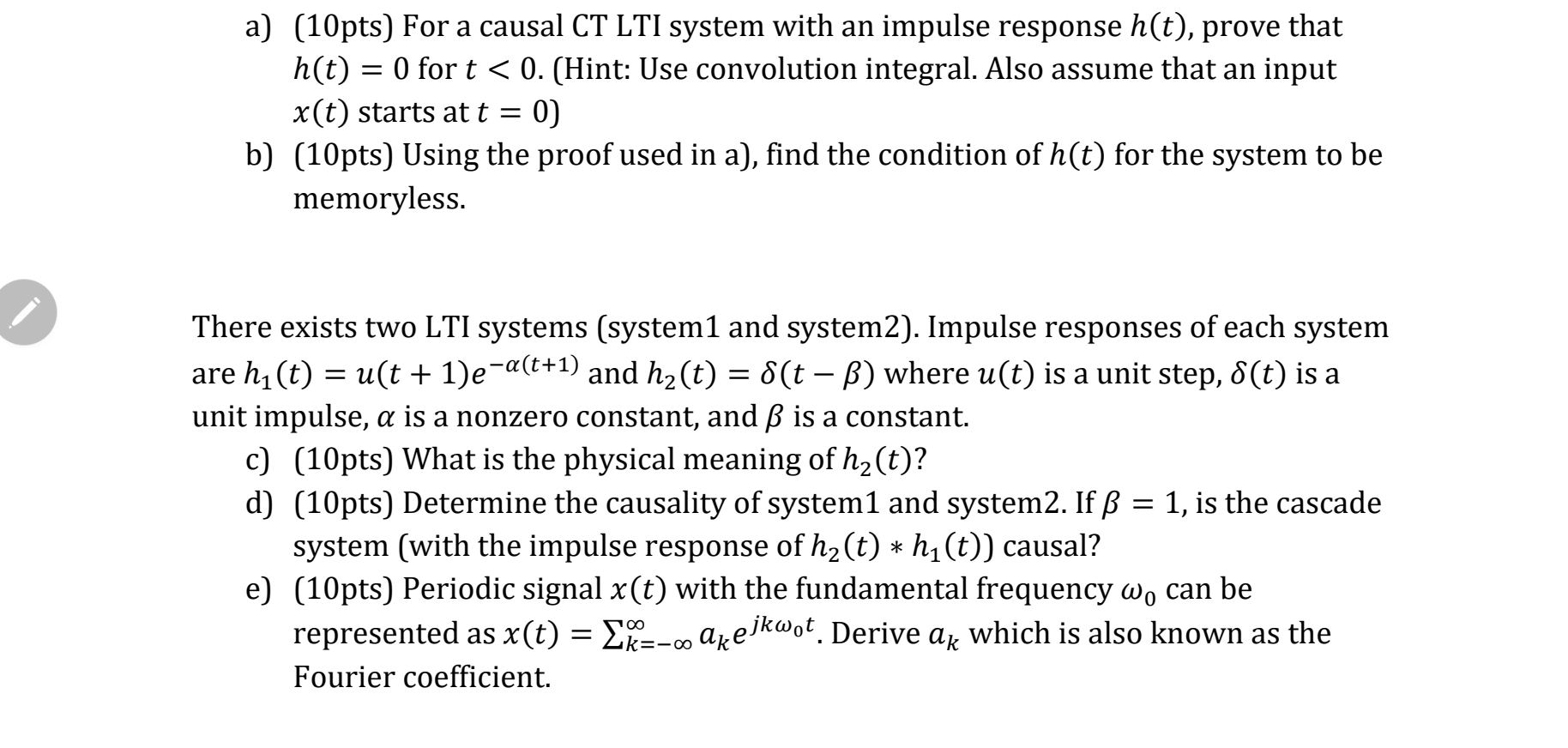 Solved a) (10pts) ﻿For a causal CT LTI system with an | Chegg.com