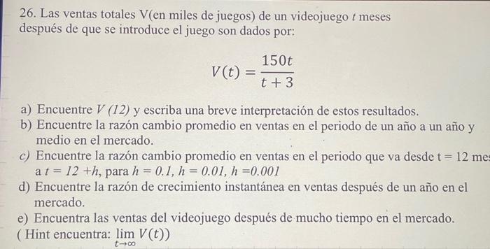 Solved 26. Las ventas totales V (en miles de juegos) de un | Chegg.com