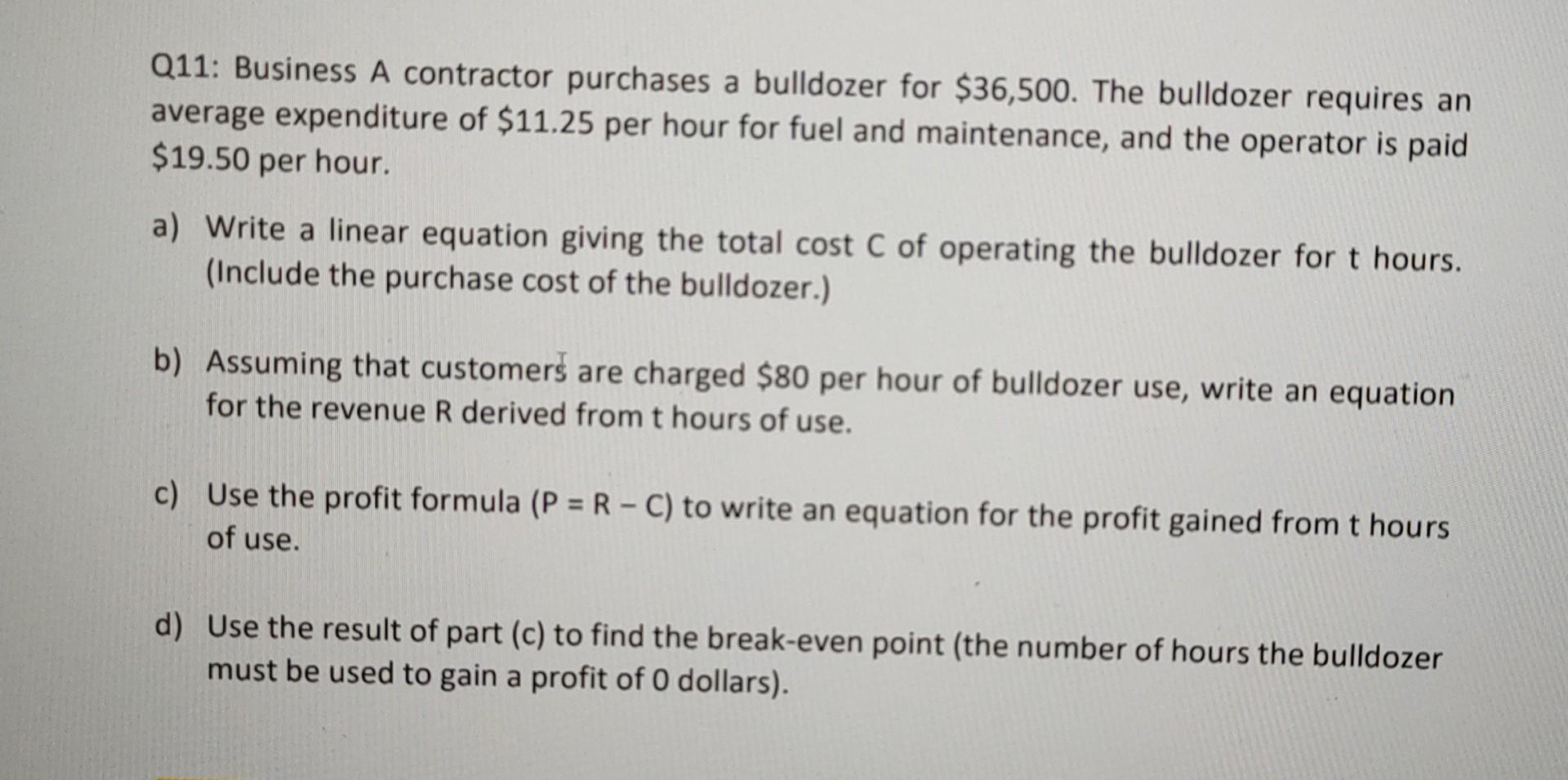 Solved Q11: Business A contractor purchases a bulldozer for | Chegg.com