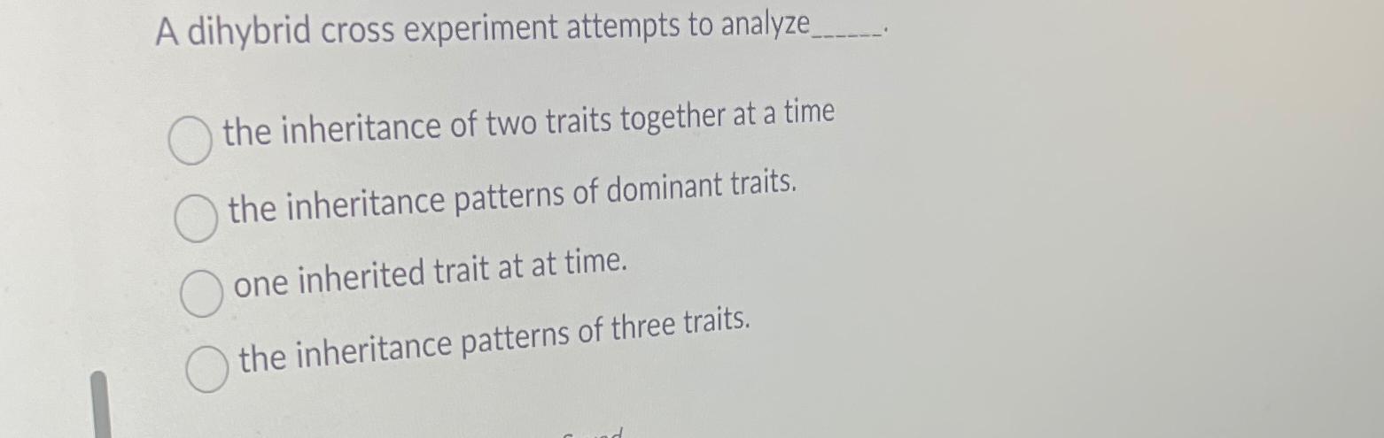 Solved A dihybrid cross experiment attempts to analyzethe | Chegg.com