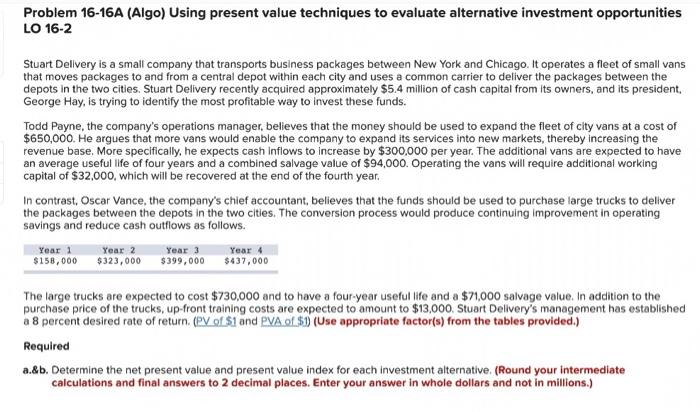 Solved Problem 16-16A (Algo) Using present value techniques | Chegg.com