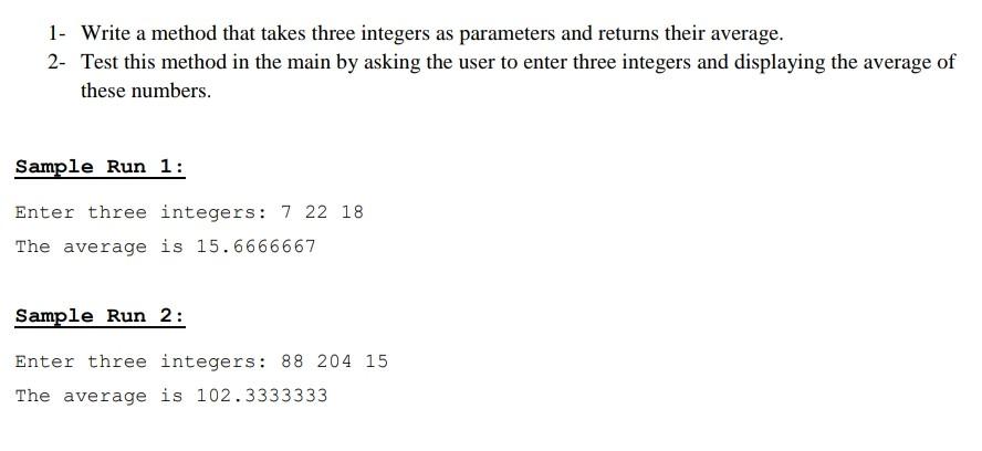 Solved 1- Write a method that takes three integers as | Chegg.com