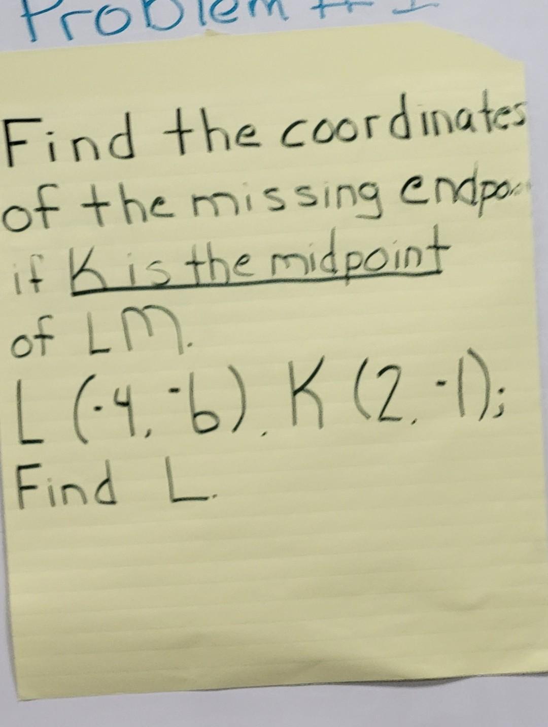 Solved Find the coordinates of the missing endpo if k is the | Chegg.com
